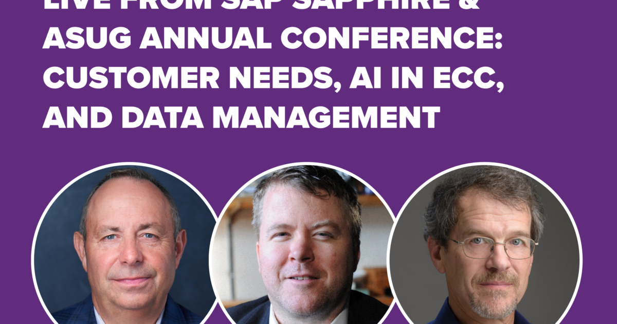 Live from SAP Sapphire & ASUG Annual Conference: Customer… | ASUG